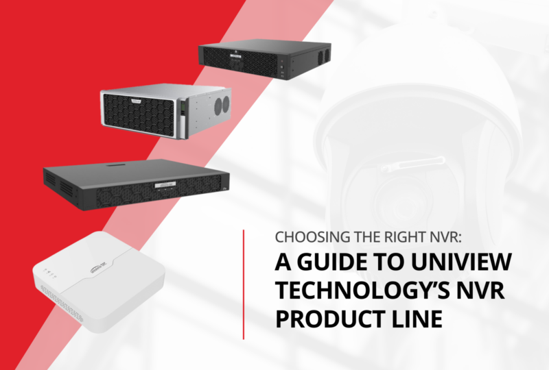 Choosing the Right NVR: A Guide to Uniview Technology’s NVR Product ...